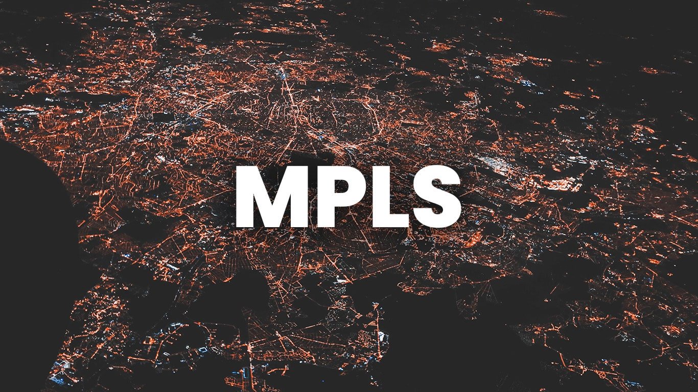 What is MPLS?: Everything you need to know about MPLS - VPN Wired